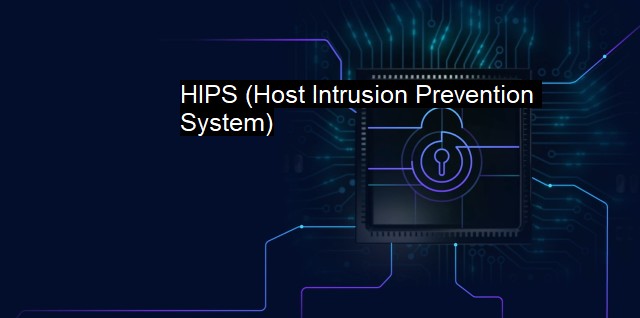 What Is Hips Host Intrusion Prevention System